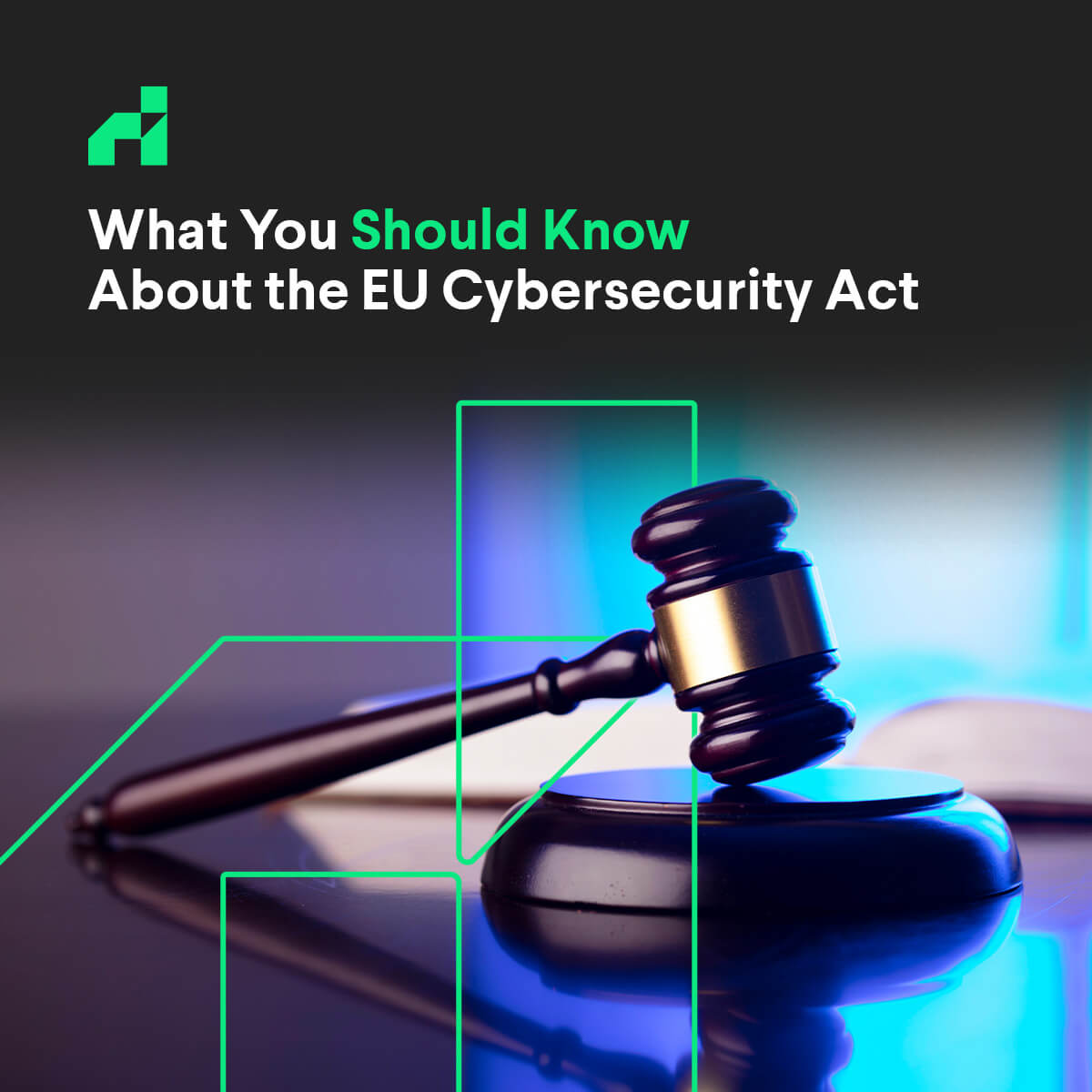 What You Should Know About the EU Cybersecurity Act - ReHack
